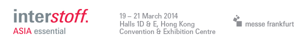 Be the first to learn the spring / summer 2015 trend at Interstoff Asia ...